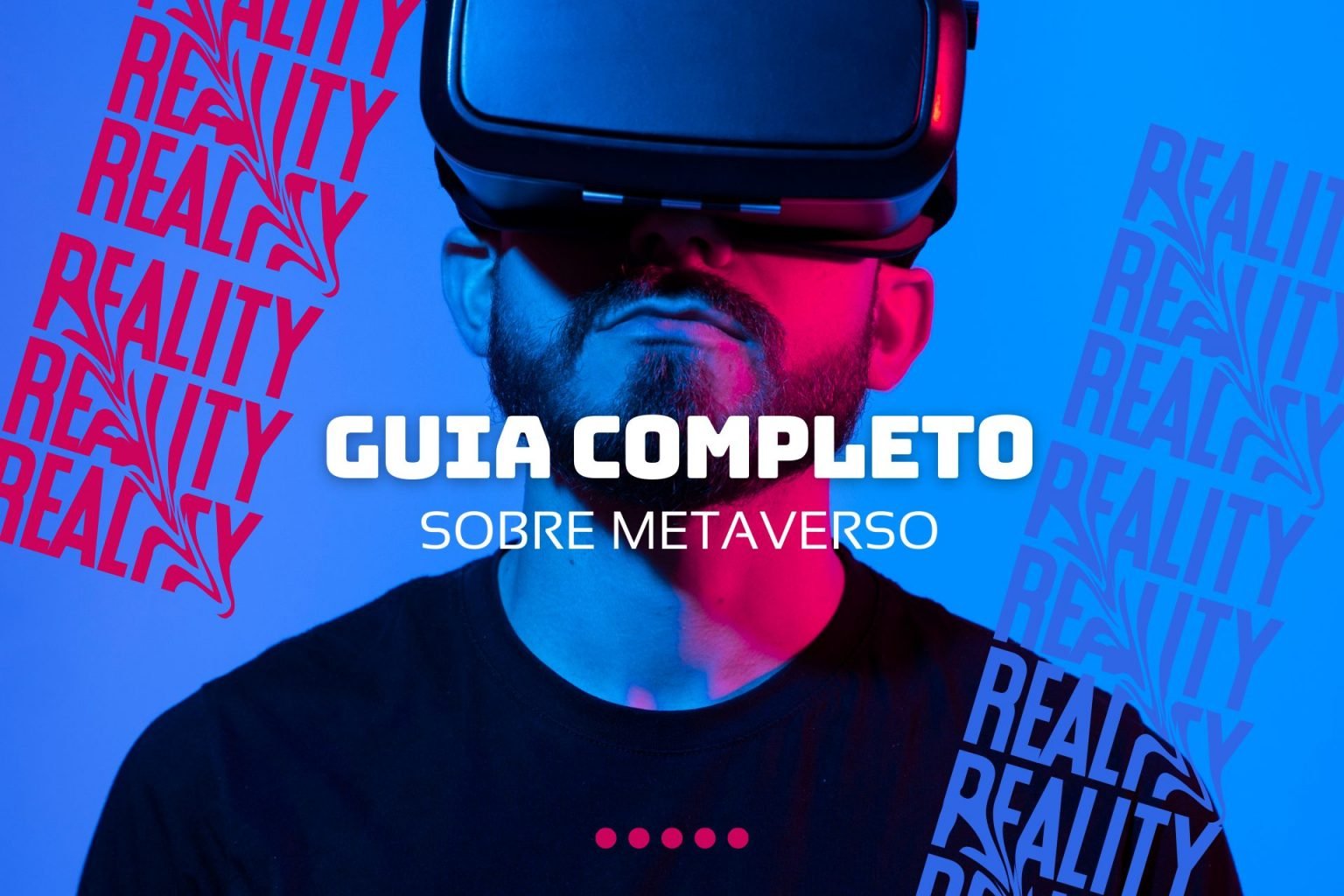 Guia Completo: Tudo sobre o Metaverso - Romero Lab