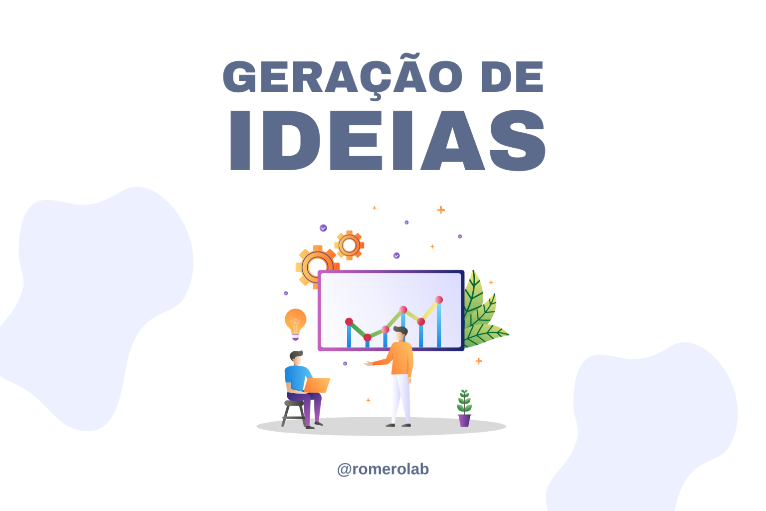 Ideação no Design Thinking: entenda como funciona na prática! - Romero Lab